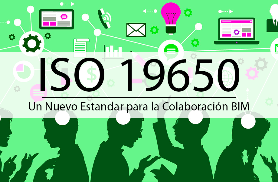 Norma ISO 19650: Un Estándar Global para BIM » BIM Blog